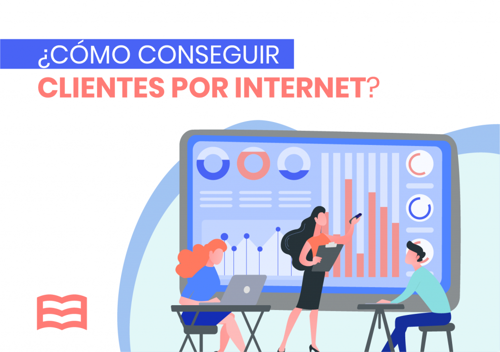 ¿Cómo conseguir clientes por Internet? - Academia 3E